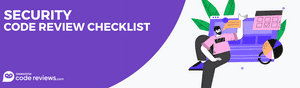 Security code review checklist | Awesome Code Reviews