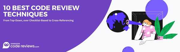 10 Best Code Review Techniques | Awesome Code Reviews
